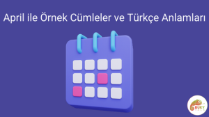 İngilizcede April Hangi Ay? April Kelimesinin Kullanımı | BukyTalk